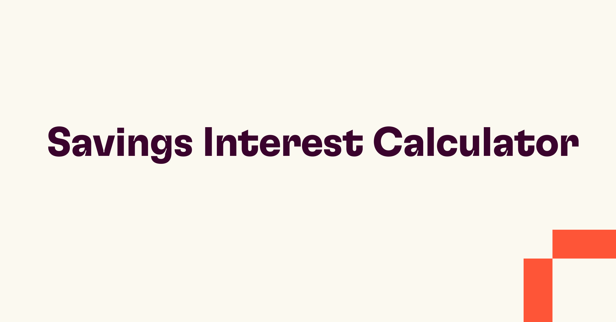 Savings Interest Calculator