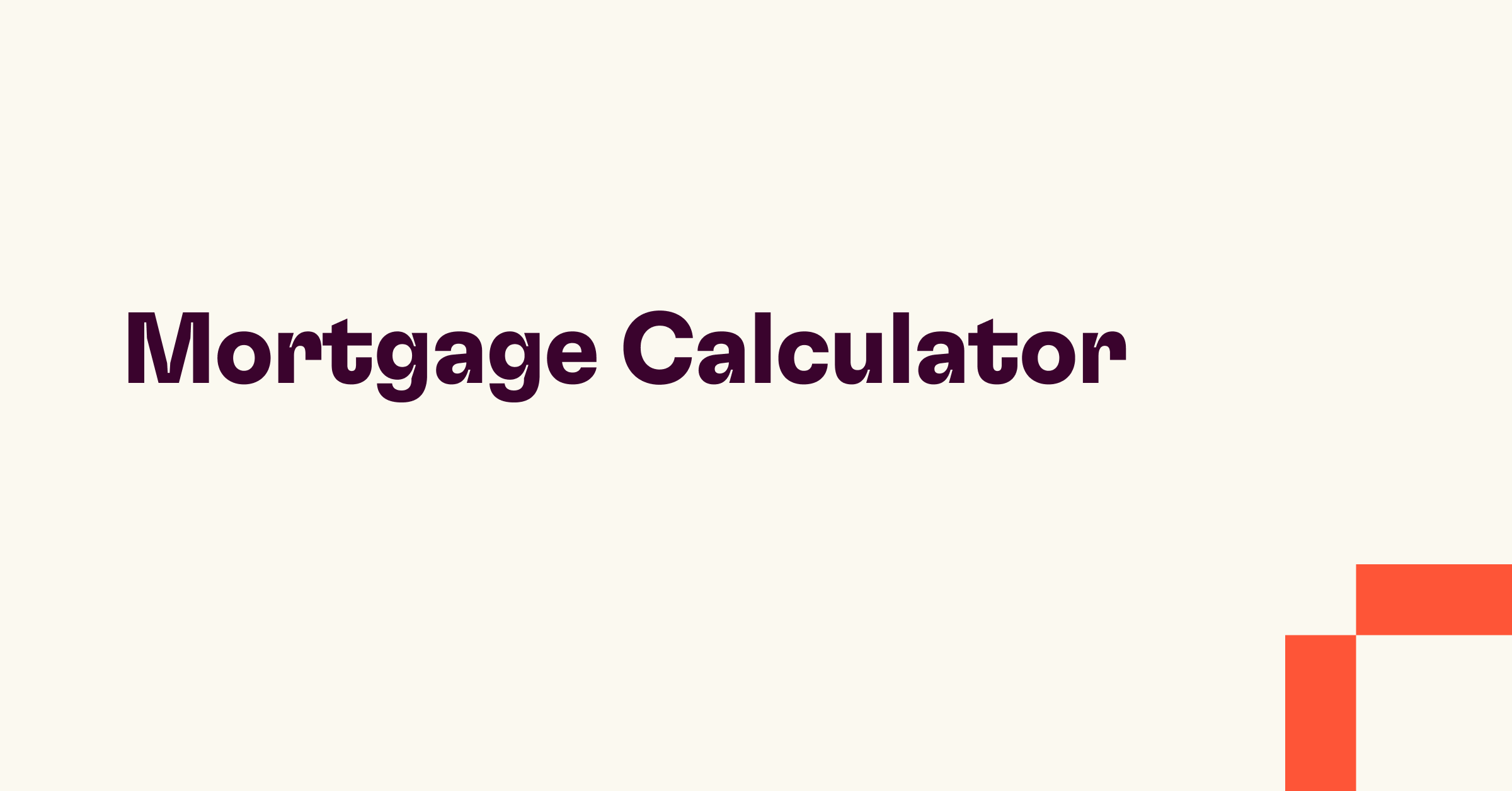 Mortgage Calculator