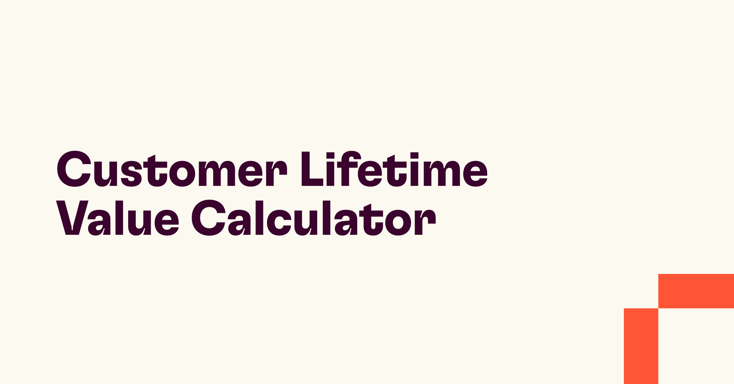 Customer Lifetime Value Calculator