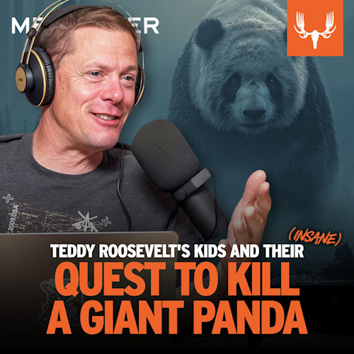 Ep. 760: Teddy Roosevelt's Kids and Their Insane Quest To Kill a Giant ...