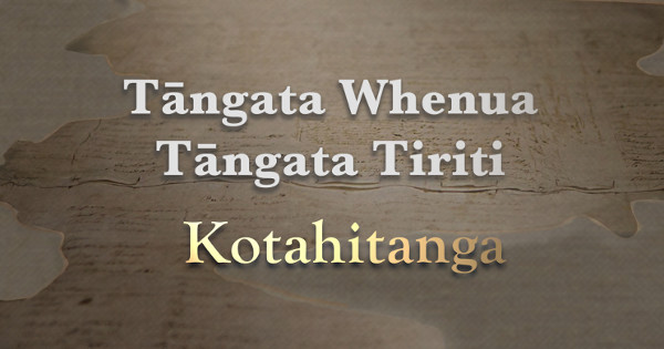 Tāngata Whenua, Tāngata Tiriti: Kotahitanga | National Library of New ...