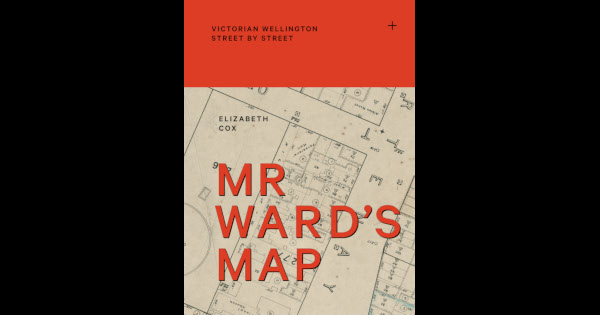 Writing ‘Mr Ward’s Map’ | National Library of New Zealand