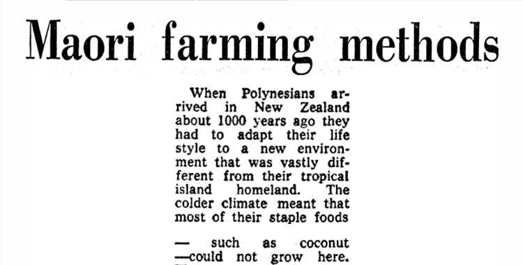 Topic Explorer - Māori farming methods — Press, 1977 | Services to Schools