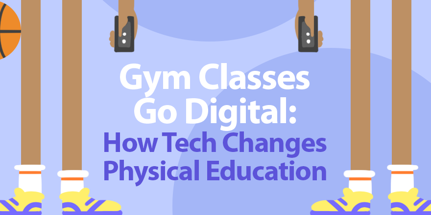 Gym Classes Go Digital: How Tech Changes Physical Education | Capterra