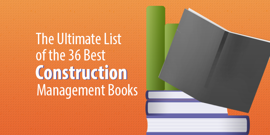 The Ultimate List of the 36 Best Construction Management Books | Capterra