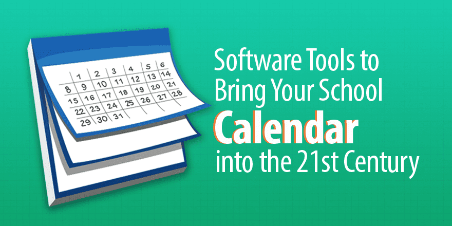 5 School Calendar Software Tools to Bring Your School Into the 21st ...