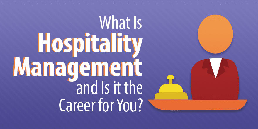 What Is Hospitality Management, and Is It the Career for You? | Capterra