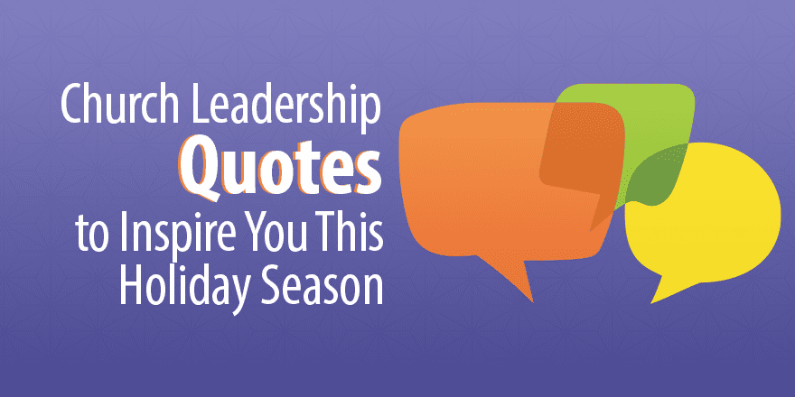 10 Church Leadership Quotes to Inspire You This Holiday Season | Capterra
