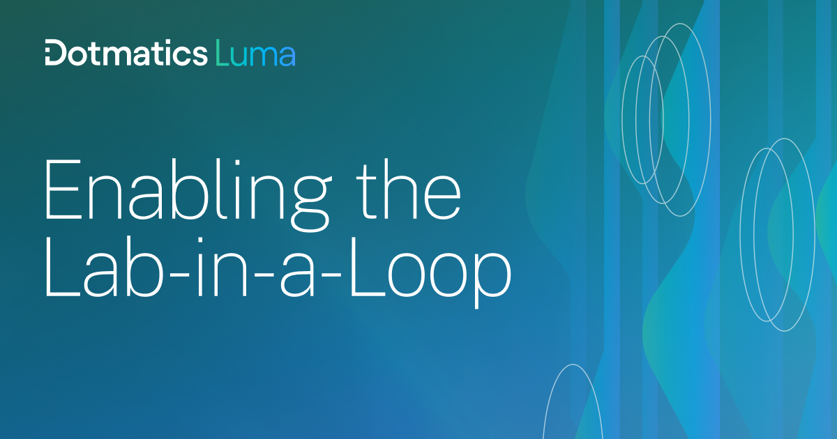 Enabling the Lab-in-a-Loop