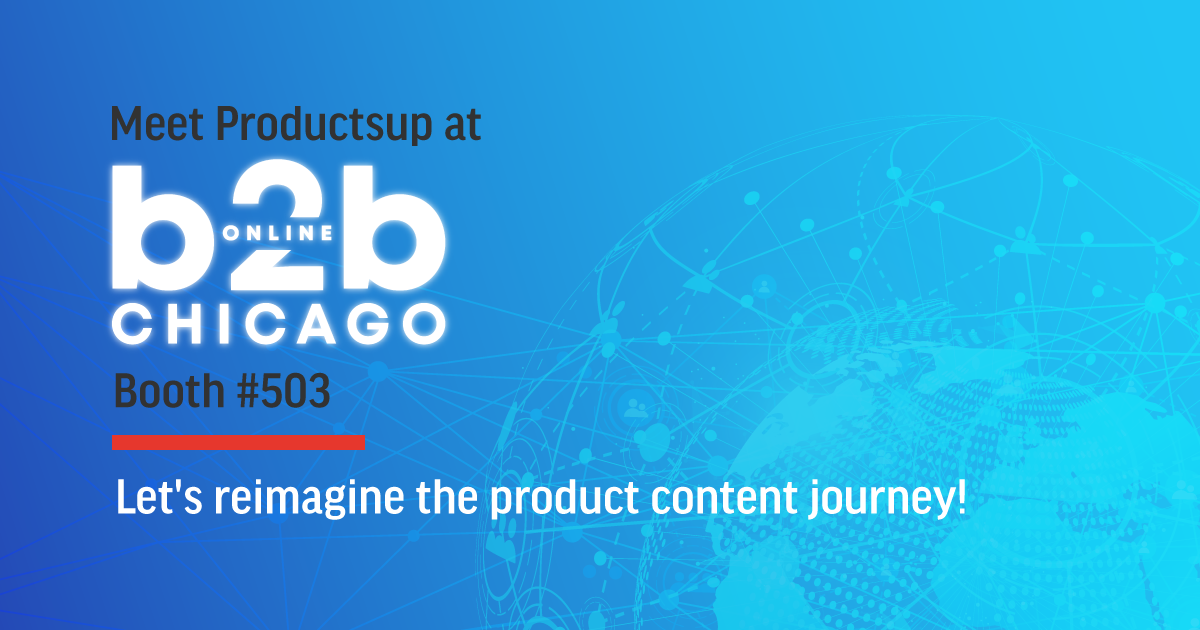 Meet Productsup at B2B Online Chicago | Productsup