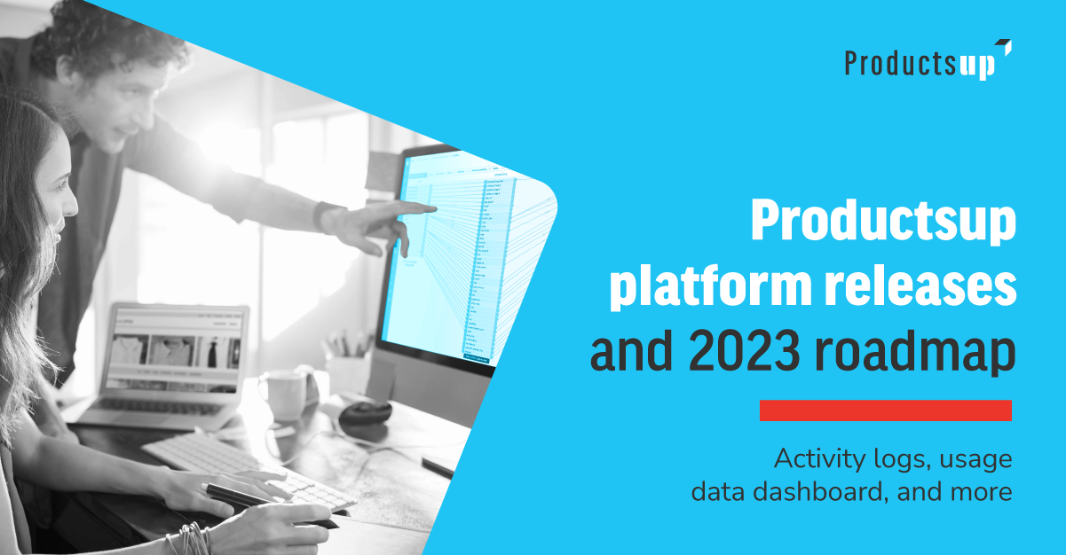 Productsup platform releases and the 2023 roadmap | Productsup