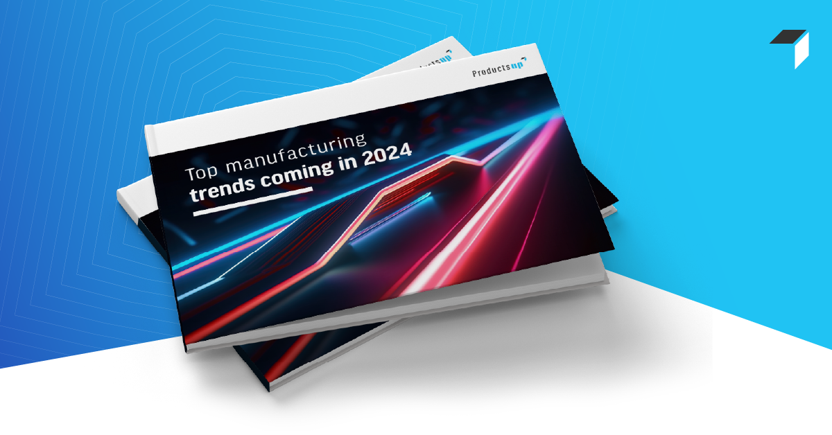 2024 Industrial manufacturing trends | Productsup