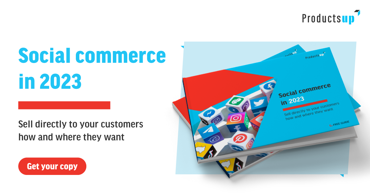 Social Commerce in 2023 | Productsup Social Commerce in 2023 | Productsup