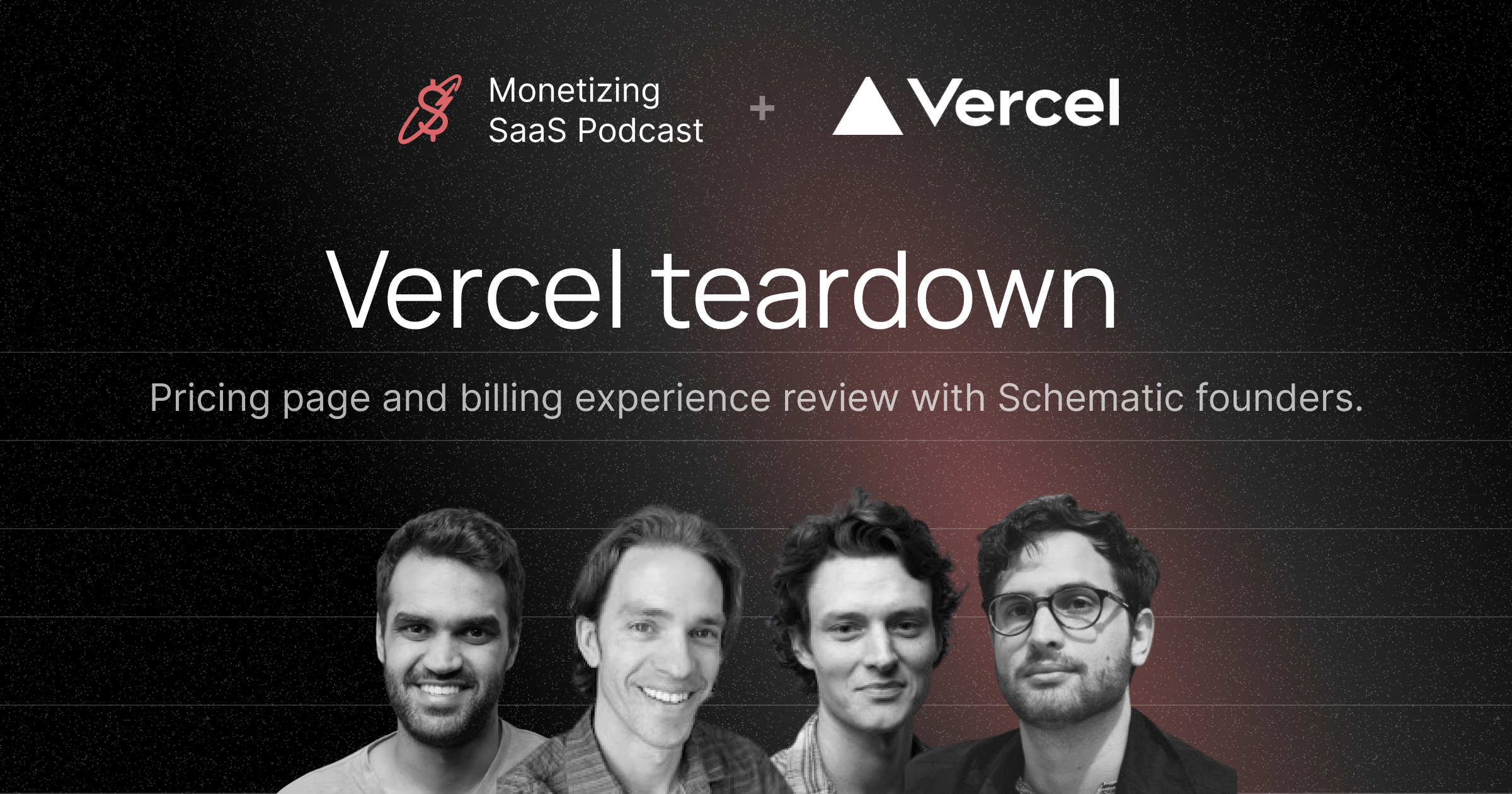Schematic Podcast: A teardown of Vercel's pricing page and billing experience