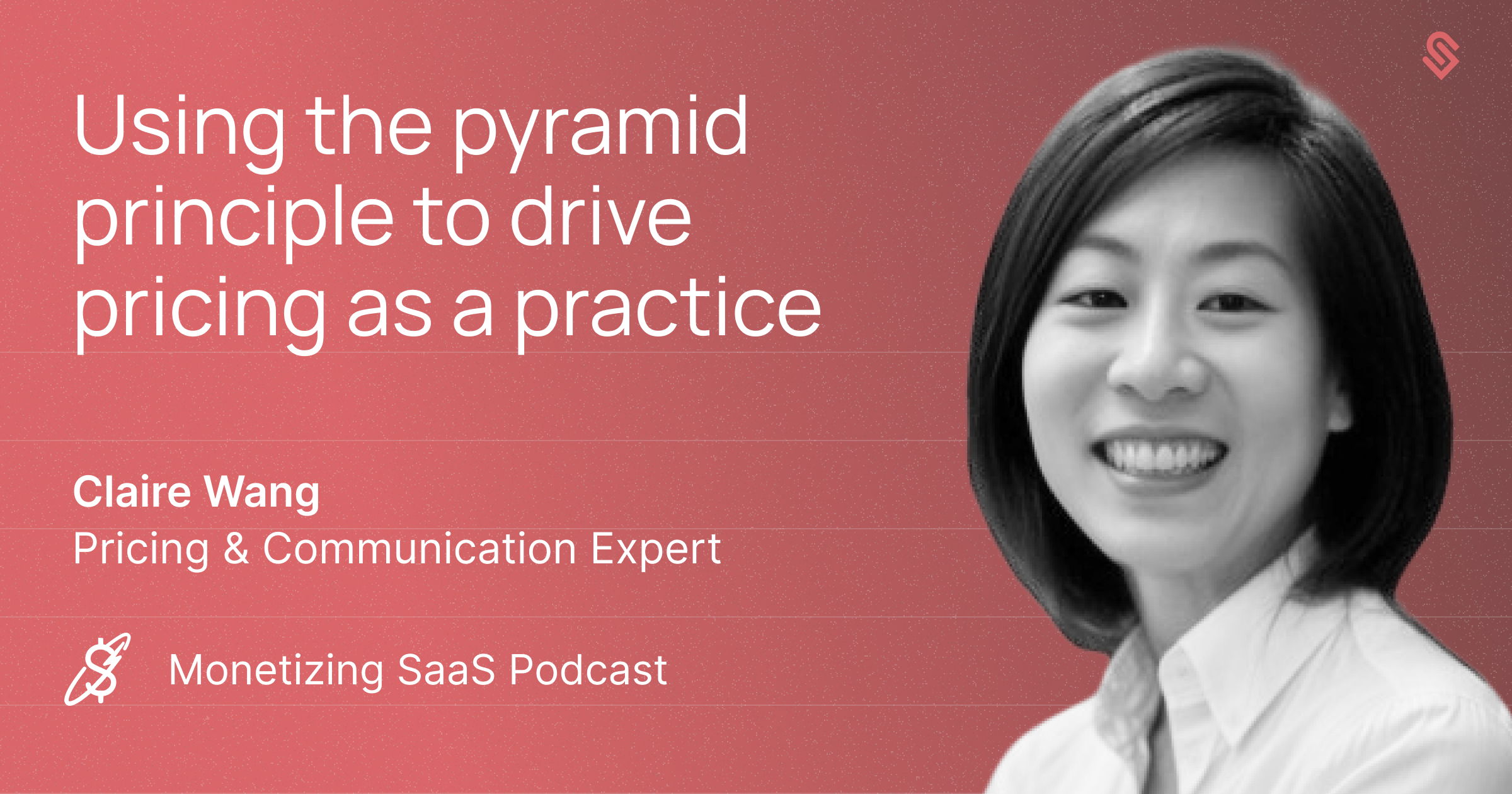 Schematic Podcast: Using the Pyramid Principle to Drive Pricing as a ...