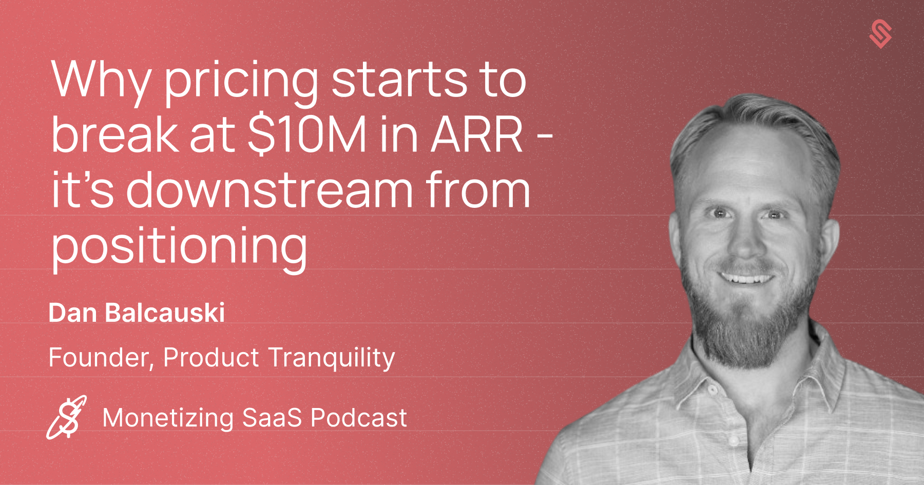 Schematic Podcast: Pricing is downstream from positioning