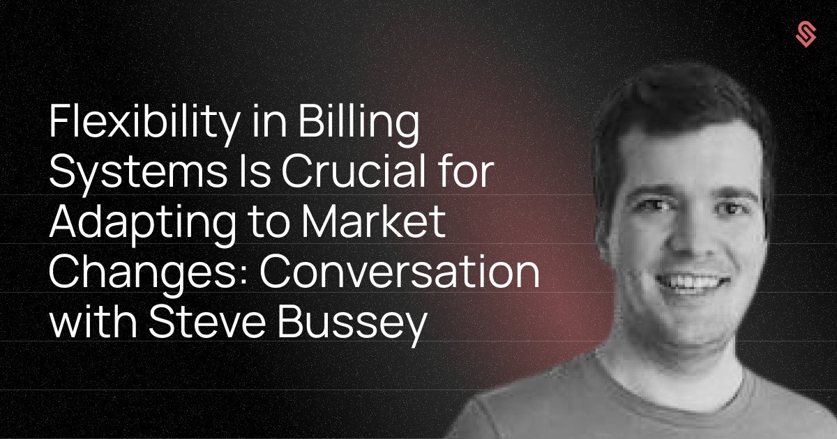 Flexibility in Billing Systems Is Crucial for Adapting to Market ...