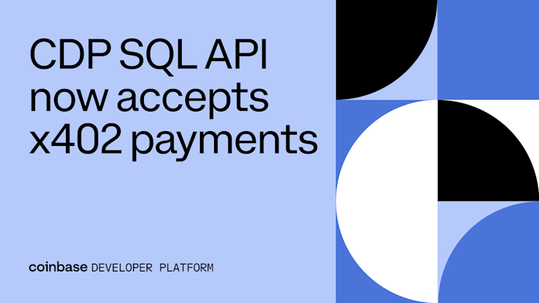 CDP SQL API now accepts x402 payments: Onchain Data for autonomous ...