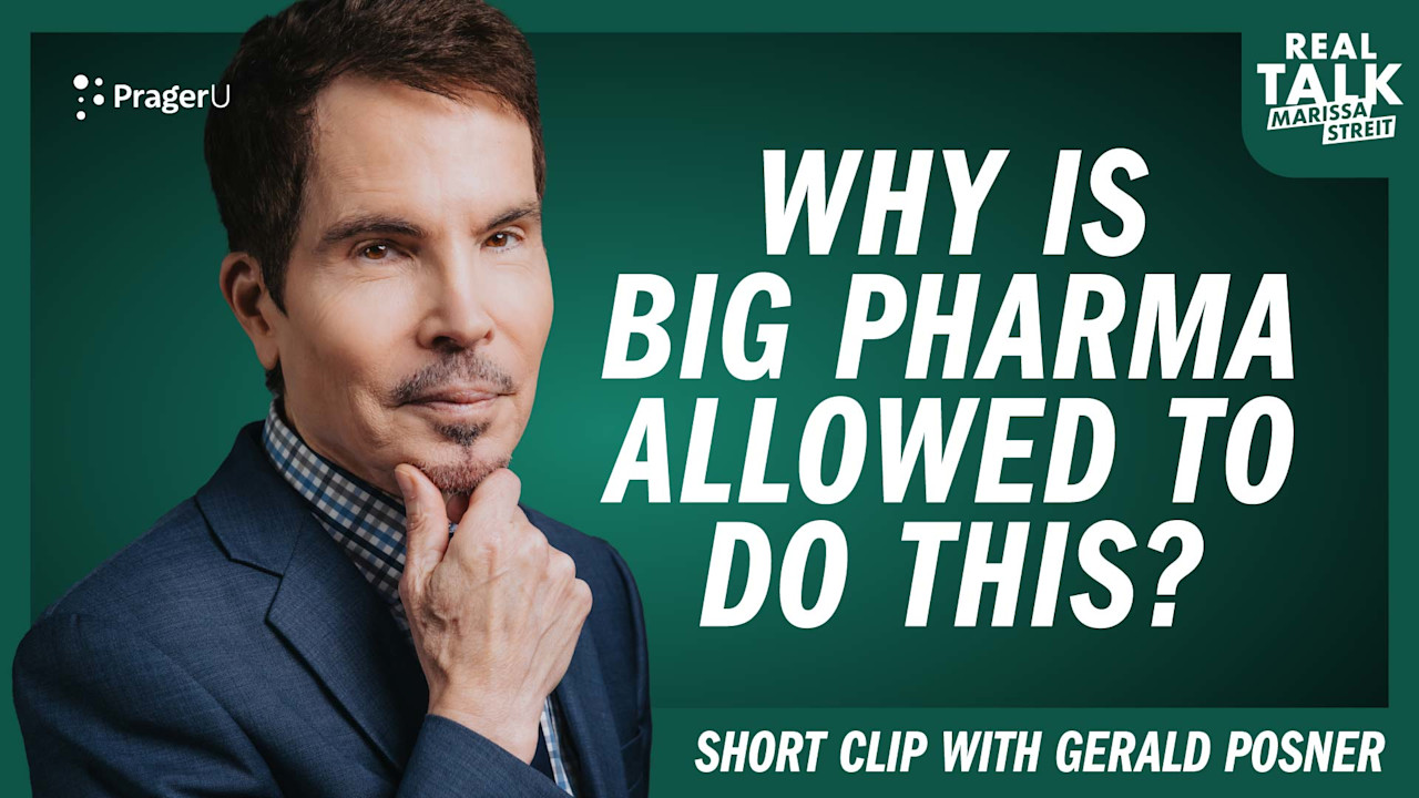 Why Is Big Pharma Allowed to Do This? | PragerU