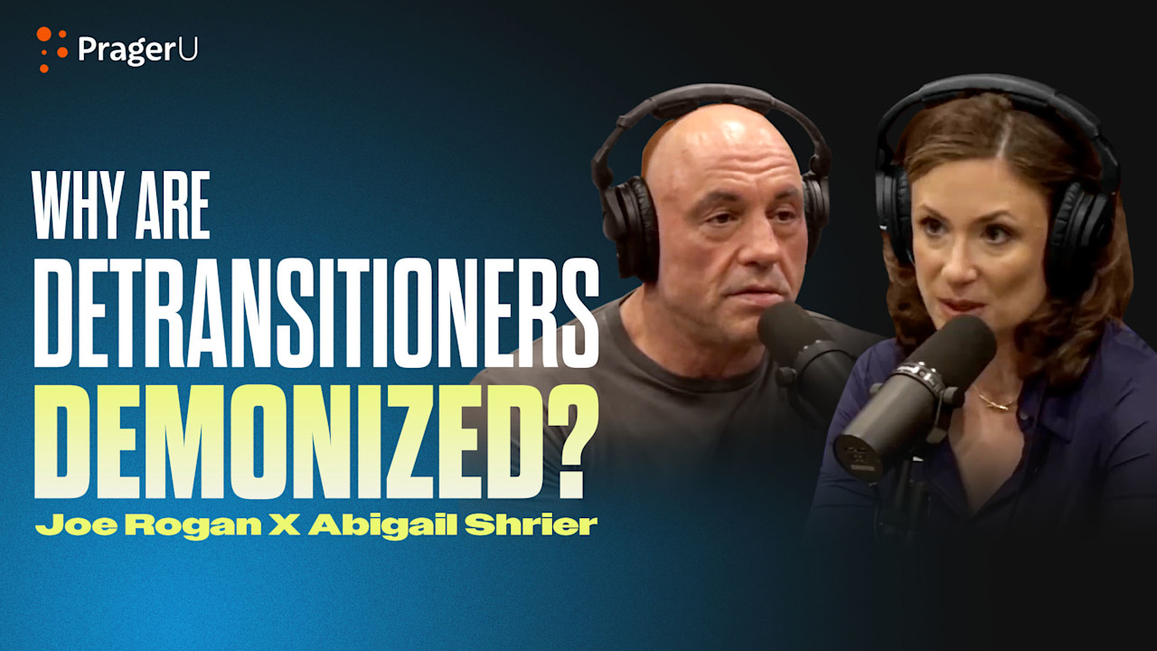 Why Are Detransitioners Demonized? | PragerU