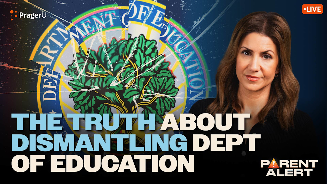 Parent Alert: The Truth about Dismantling Dept of Education | PragerU