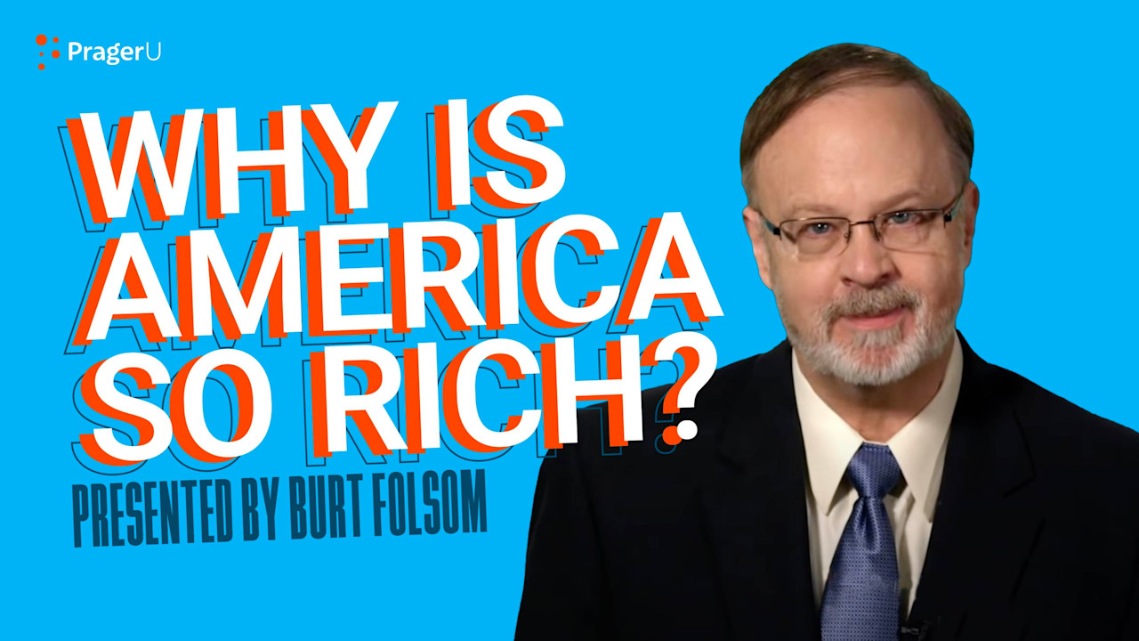 Why Is America So Rich? | PragerU