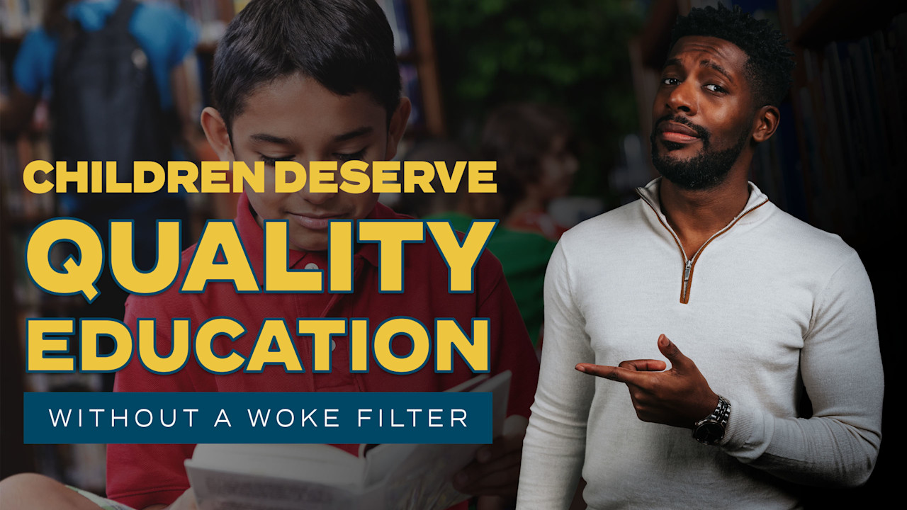Children Deserve Quality Education without a Woke Filter | PragerU