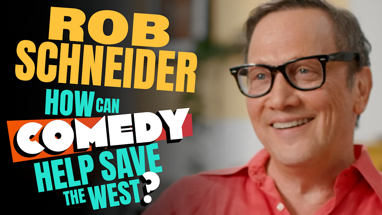 Rob Schneider on How Comedy Can Help Save the West | PragerU