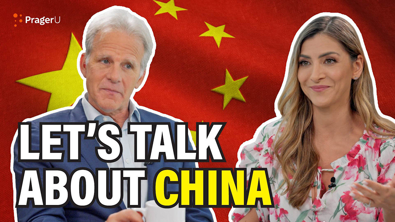 Let’s Talk about China | PragerU