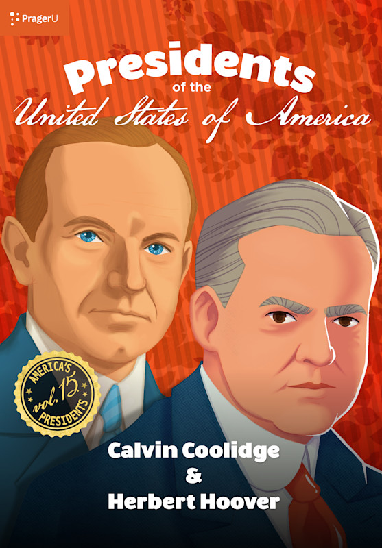 U.S. Presidents Volume 15: Calvin Coolidge & Herbert Hoover | PragerU