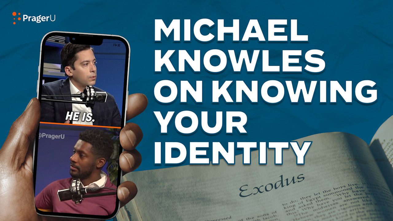 Michael Knowles on Knowing Your Identity | PragerU