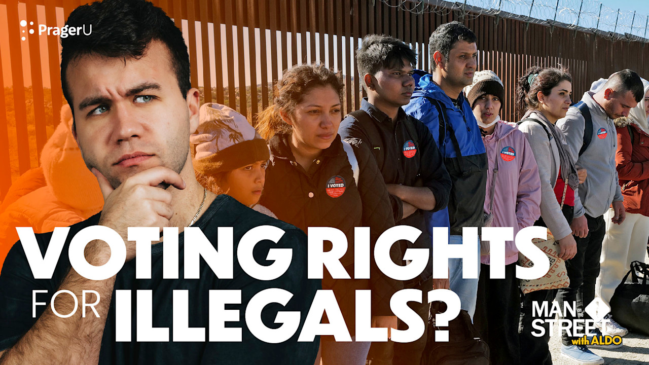 Should Illegal Immigrants Be Allowed to Vote? | PragerU Should Illegal Immigrants Be Allowed to Vote? | PragerU
