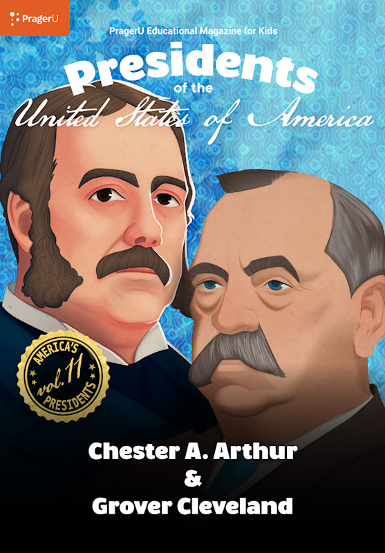 U.S. Presidents Volume 11: Chester A. Arthur & Grover Cleveland | PragerU