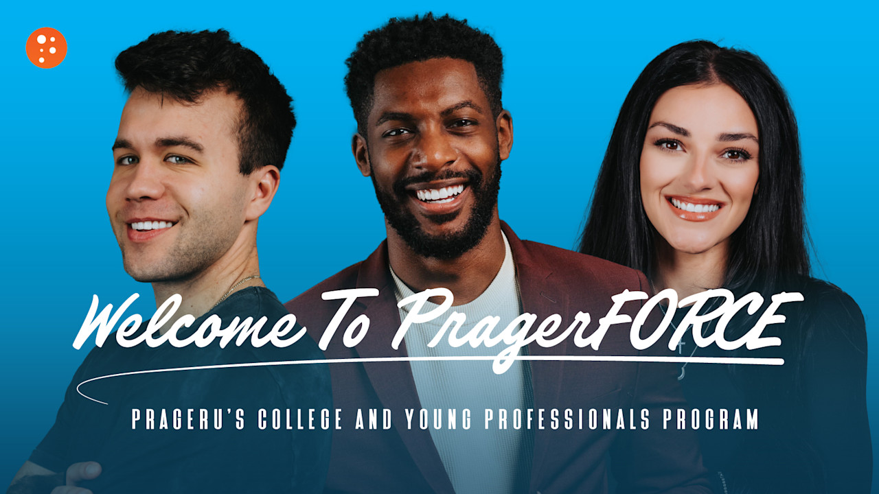 Welcome to PragerFORCE: PragerU’s College and Young Professionals Program | PragerU