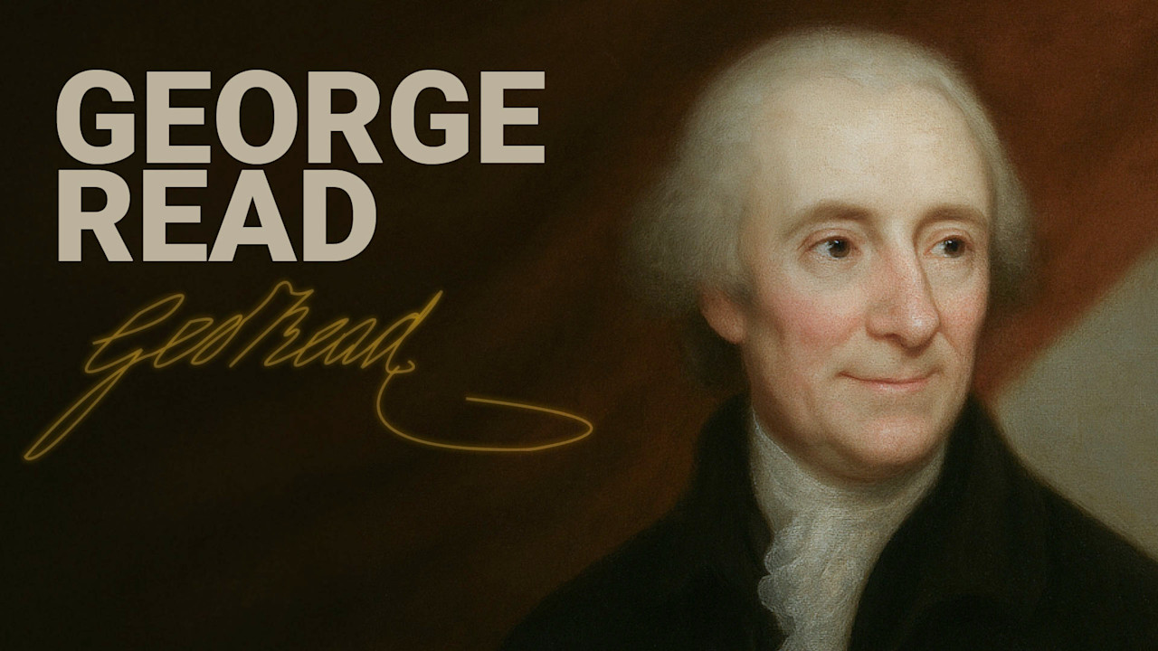 Road to Liberty: George Read | PragerU