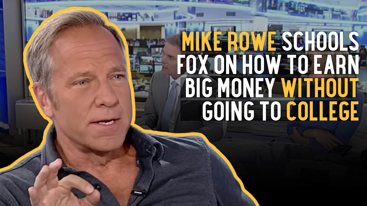 Mike Rowe Schools Fox on How to Earn Big Money without Going to College ...