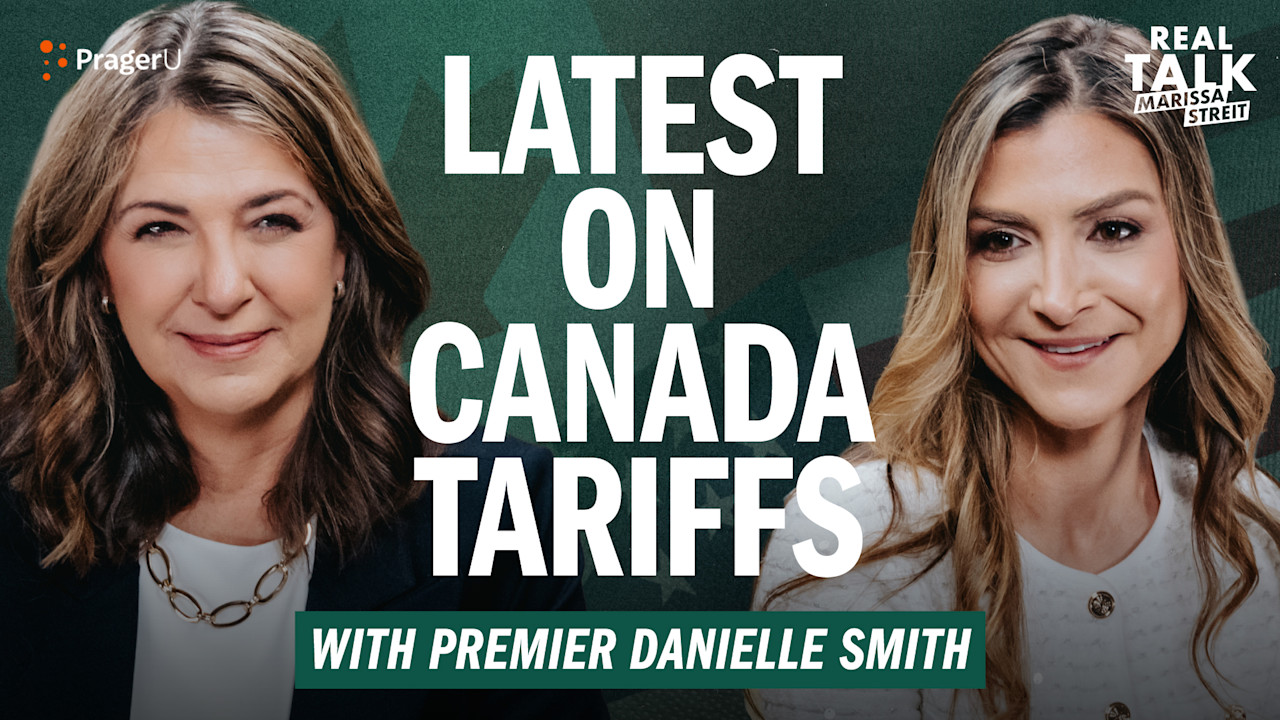 Canadian Premier Danielle Smith Makes Her Case for a Strong U.S. Relationship | PragerU