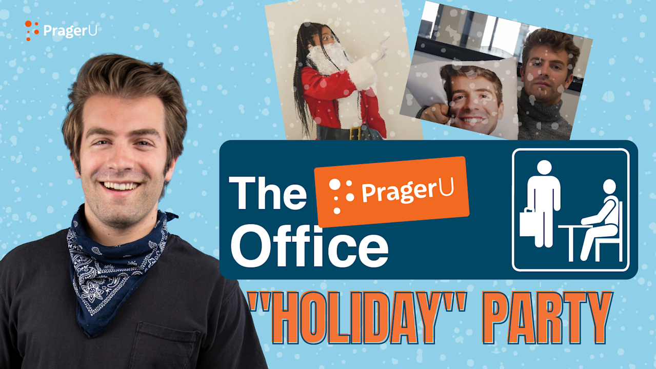 The PragerU Office: "Holiday" Party | PragerU