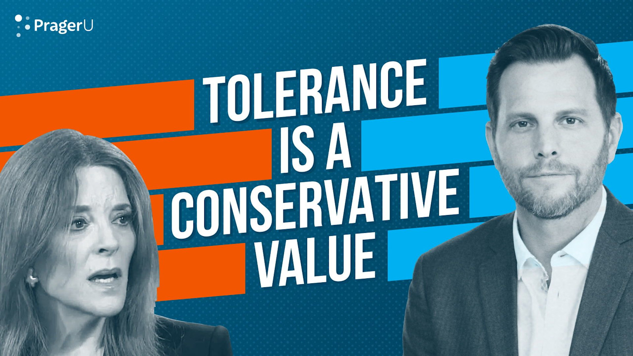 Tolerance Is a Conservative Value | PragerU
