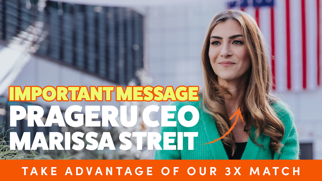 Important Message from PragerU CEO Marissa Streit about Our 3X Match ...