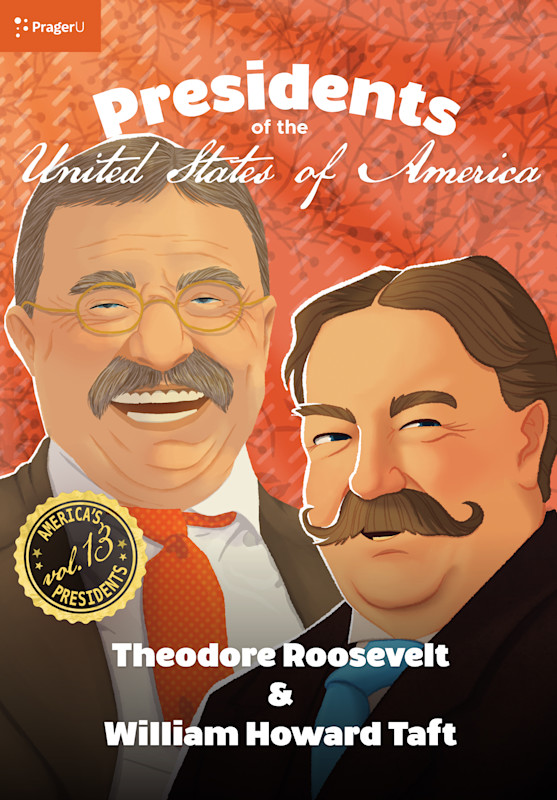 U.S. Presidents Volume 13: Theodore Roosevelt & William Howard Taft ...