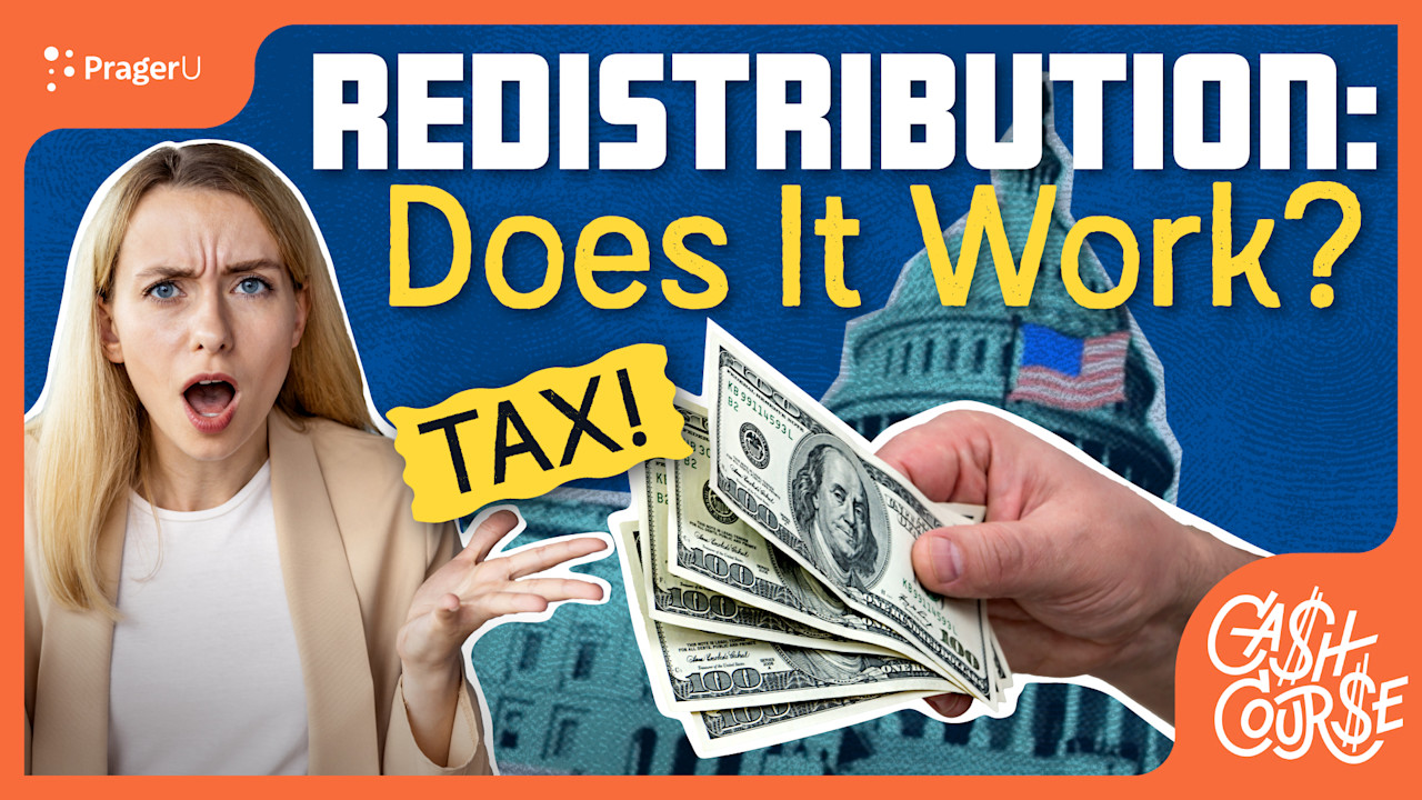 Redistribution: Does It Work? | PragerU
