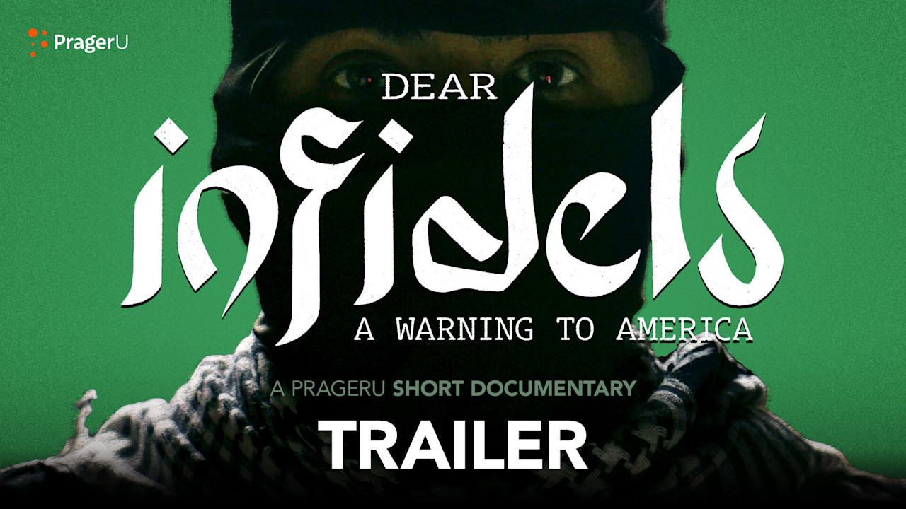 Trailer — Dear Infidels: A Warning to America | PragerU