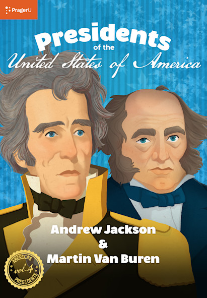 U.S. Presidents Volume 4: Andrew Jackson & Martin Van Buren | PragerU