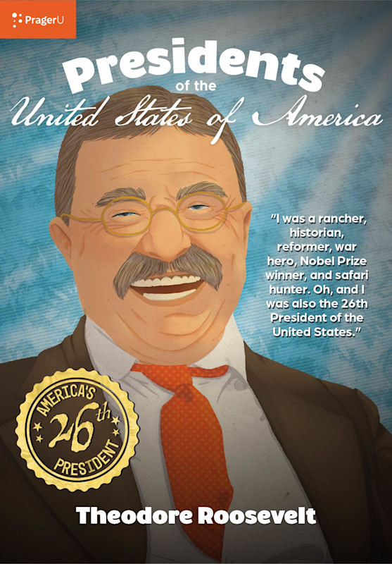 Theodore Roosevelt | PragerU