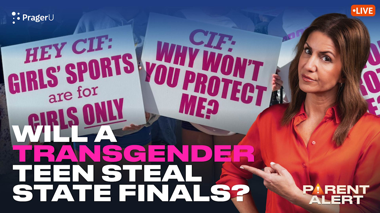 Parent Alert: Will a Transgender Teen Steal State Finals? | PragerU