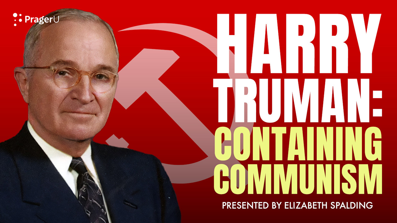 Harry Truman: Containing Communism | PragerU
