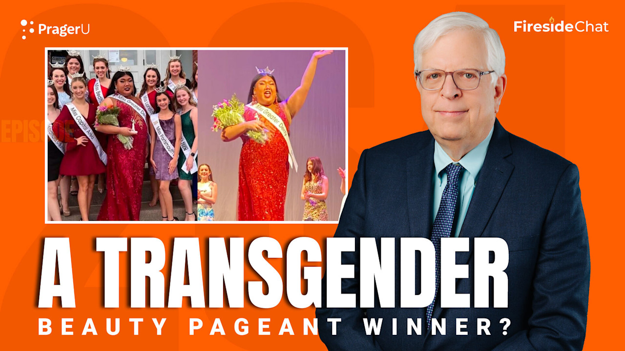 Ep. 264 — A Transgender Beauty Pageant Winner? | PragerU