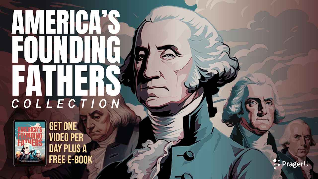 Founding Fathers 101 | PragerU