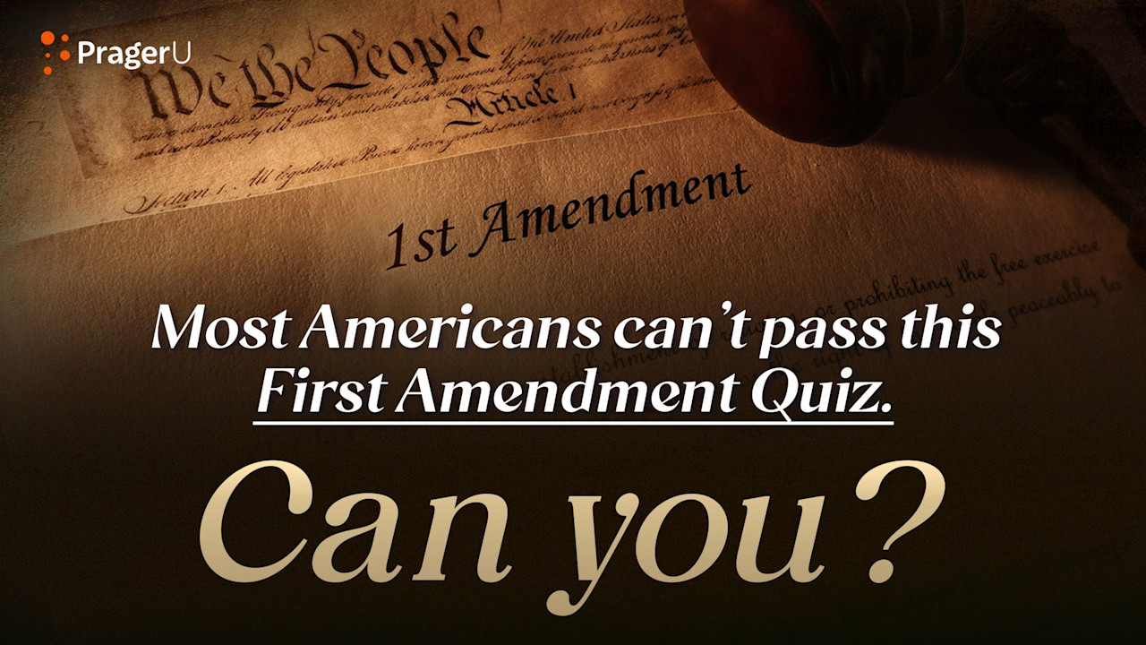 The First Amendment Quiz | PragerU